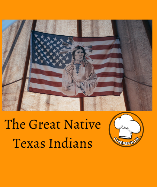 Great Texas Native Indians – Chefsville